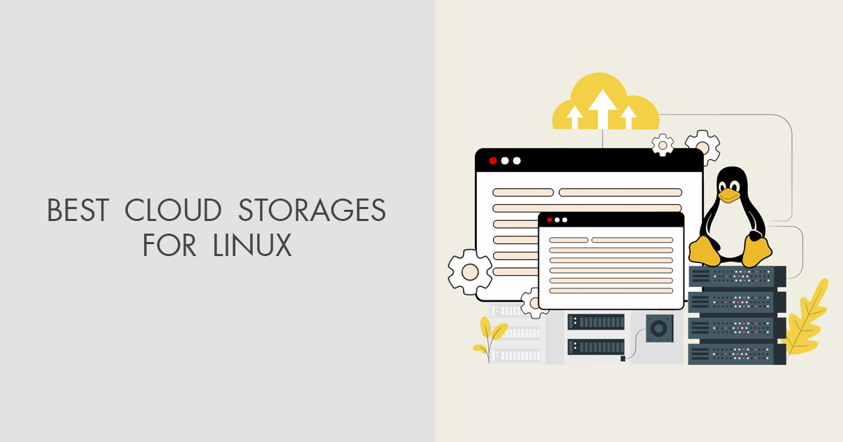 7 Best Cloud Storages for Linux [Generous Free Space]