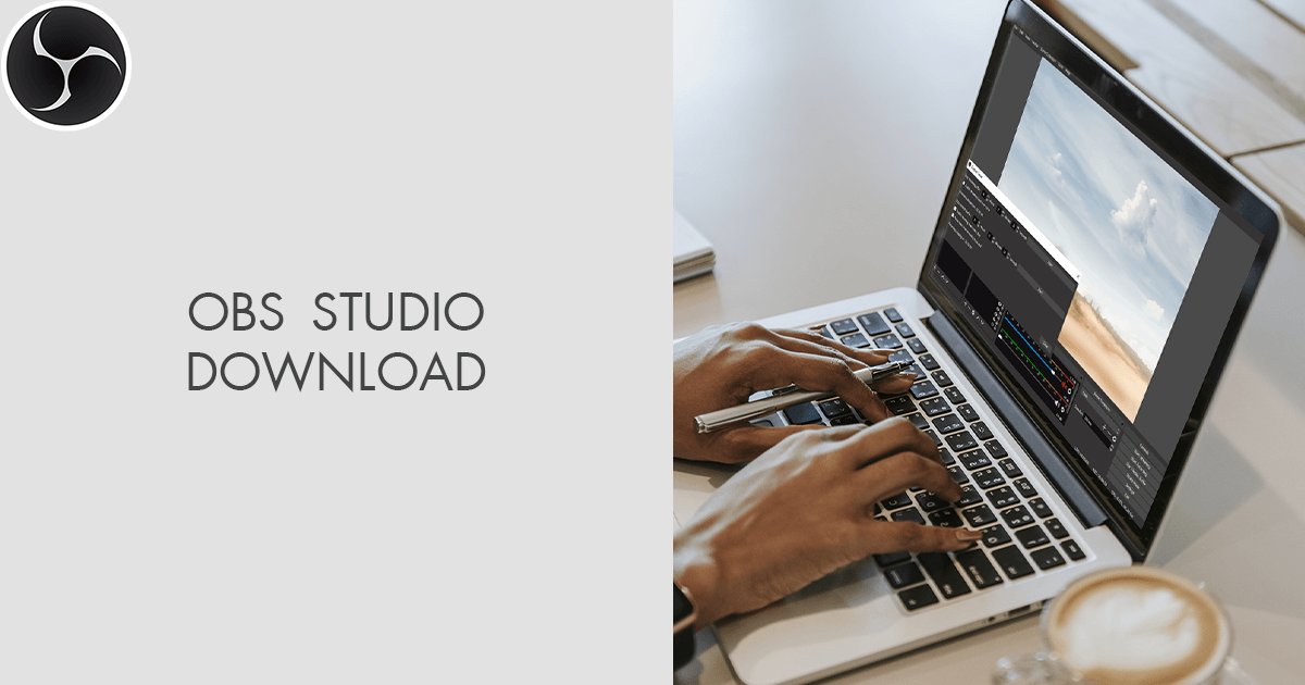 Obs Studio Download (Updated 2025 Version)