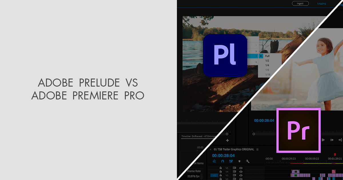 Adobe Prelude vs Adobe Premiere Pro: Which Software Is Better?