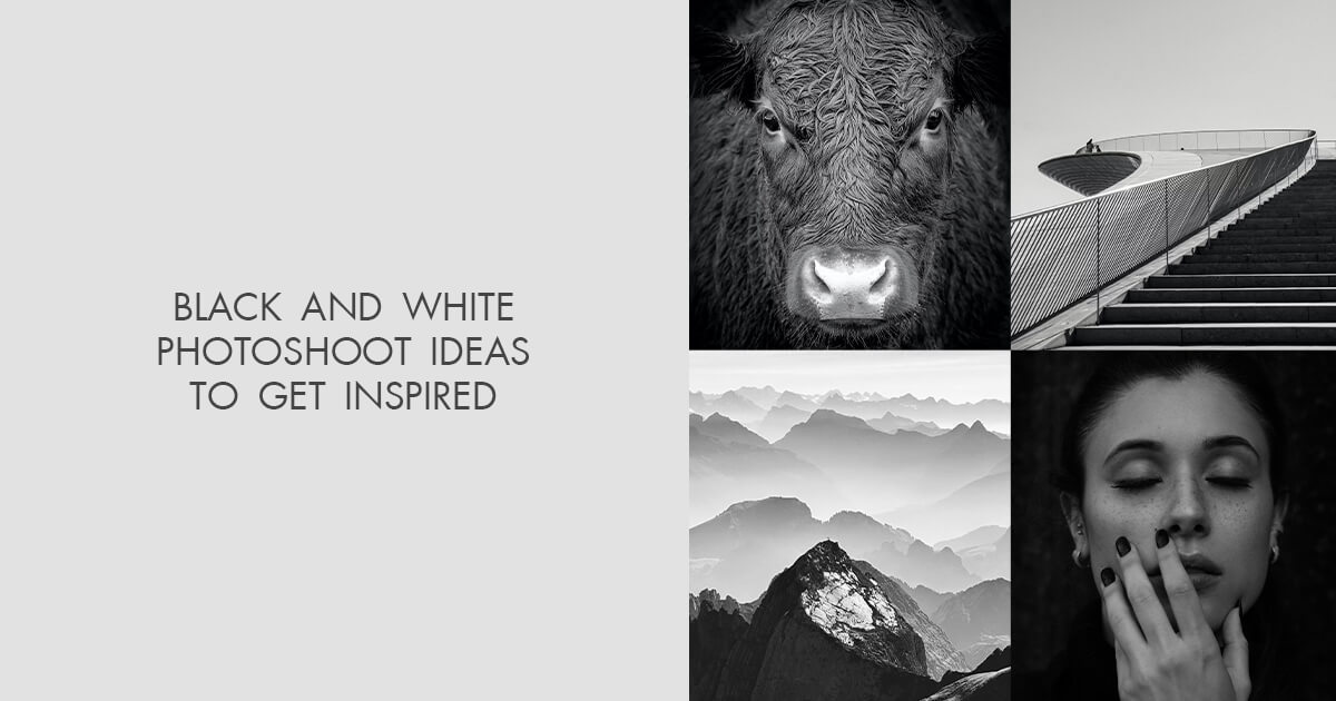 13 Essential Black And White Photoshoot Ideas & Tips