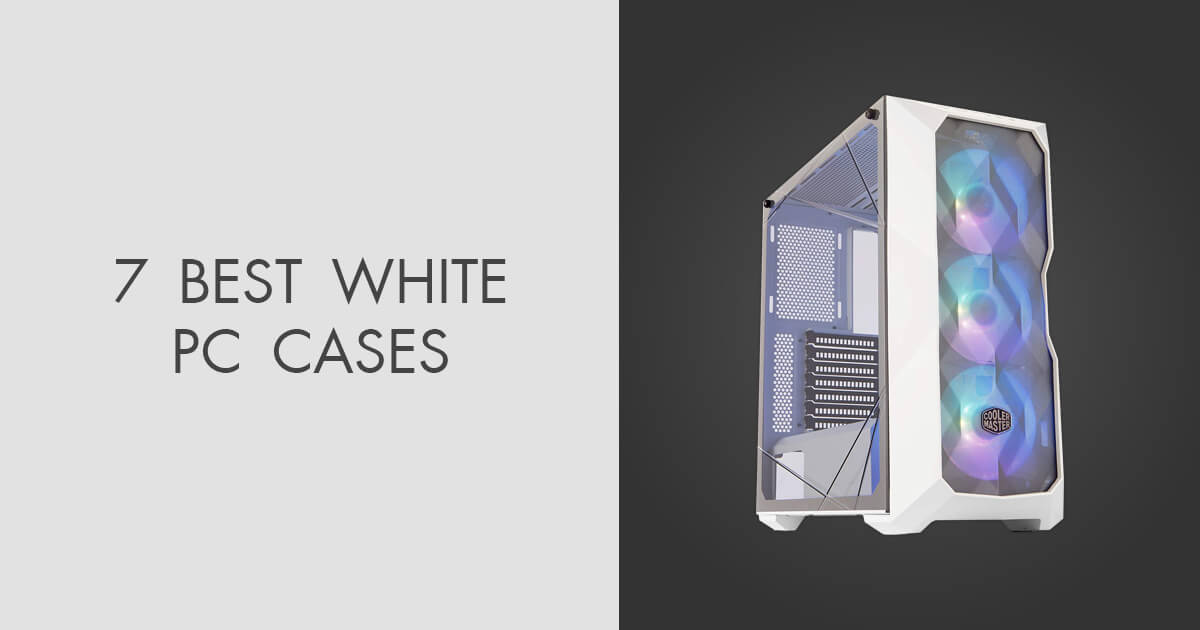 7 Best White PC Cases in 2025: Ranked & Reviews