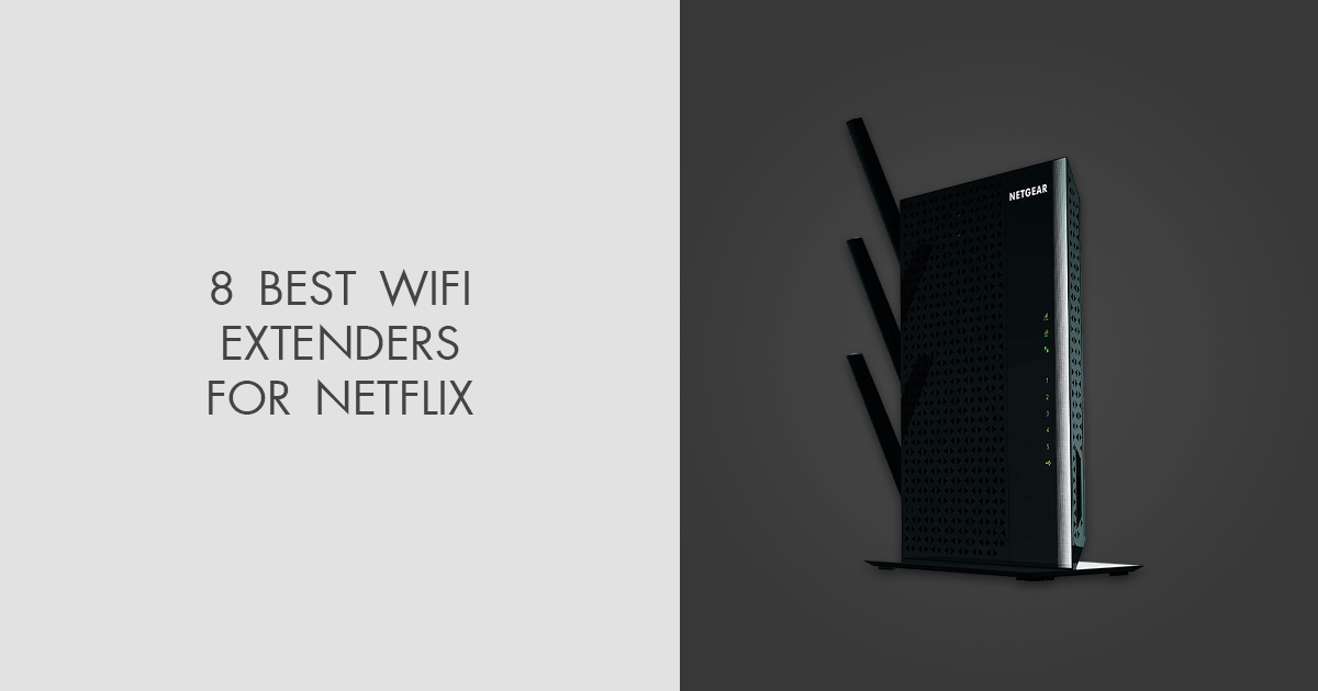 8 Best WiFi Extenders For Netflix in 2025