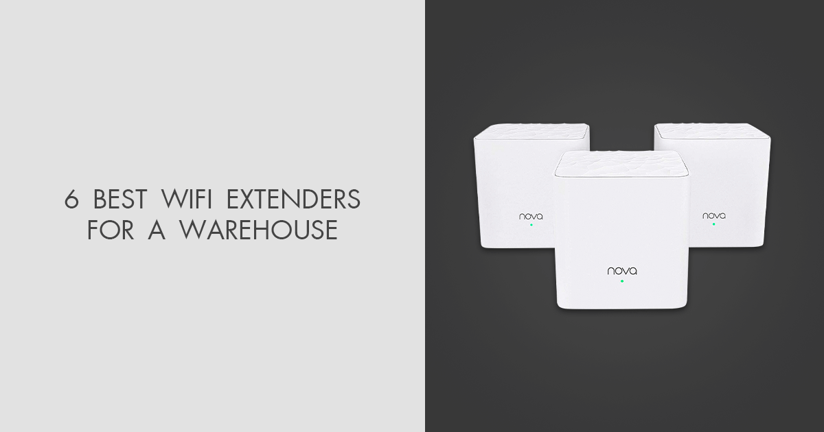 6 Best WiFi Extenders For a Warehouse in 2025