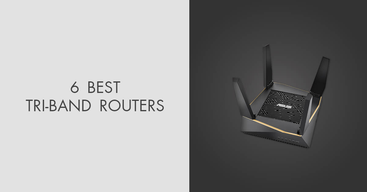6 Best Tri-Band Routers in 2025