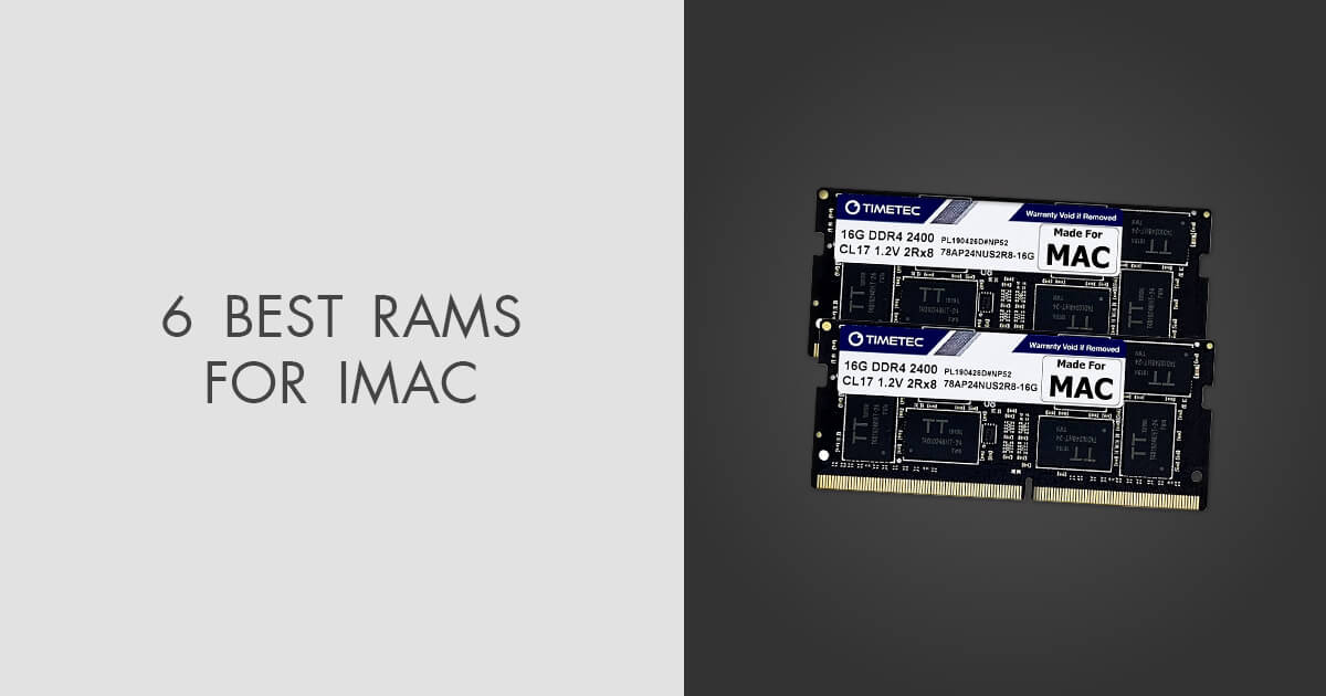 6 Best RAMs for iMac in 2025: Best Deals for Any Purpose