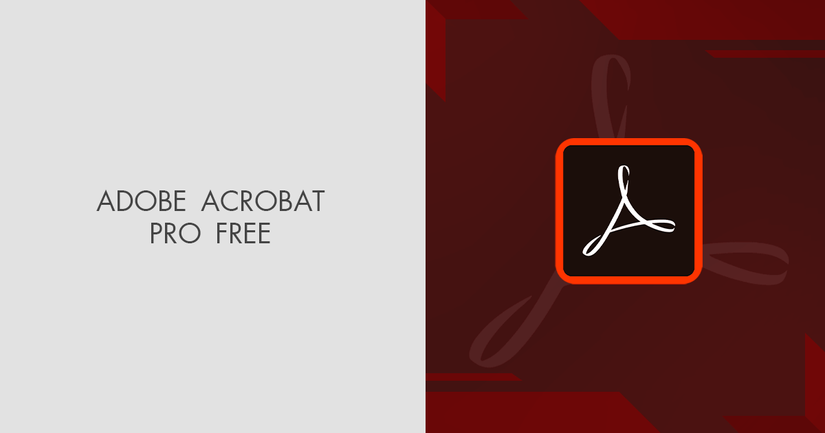 Adobe Acrobat Pro Free Download (2025 Latest Version)