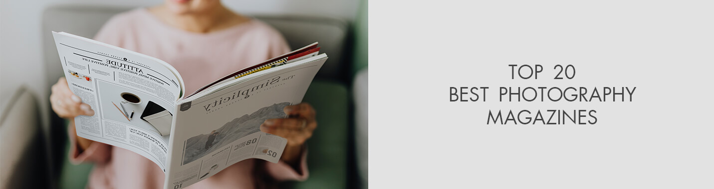 20 Best Photography Magazines to Subscribe in 2024