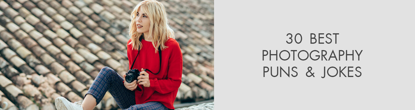 30 Photography Puns & Jokes to Make Your Day