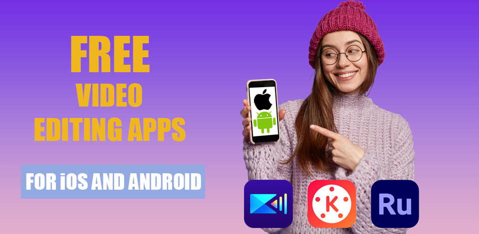 13 Free Video Editing Apps for iOS and Android Users in 2025