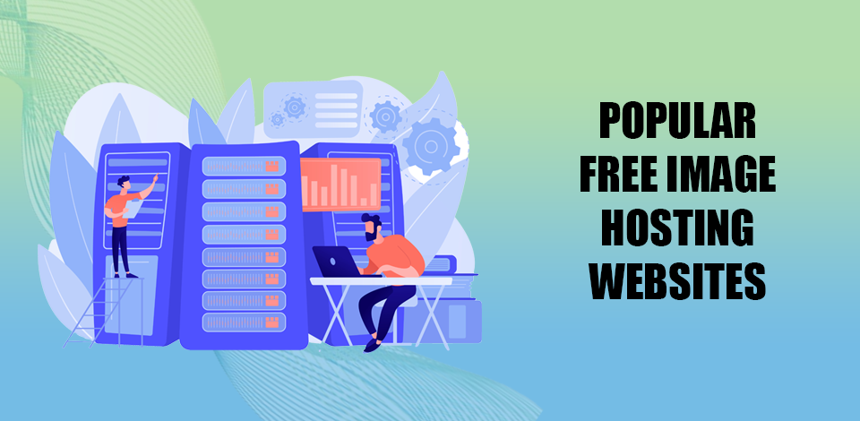 Popular Free Image Hosting Websites of 2024
