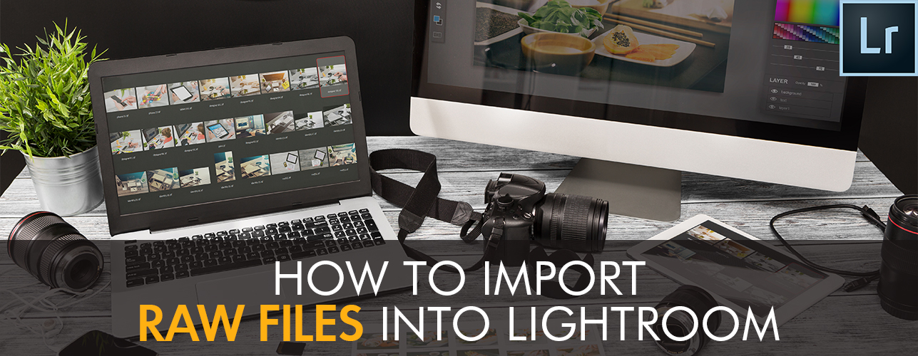 How To Import RAW Files Into Lightroom Fast RAW Converter Lightroom