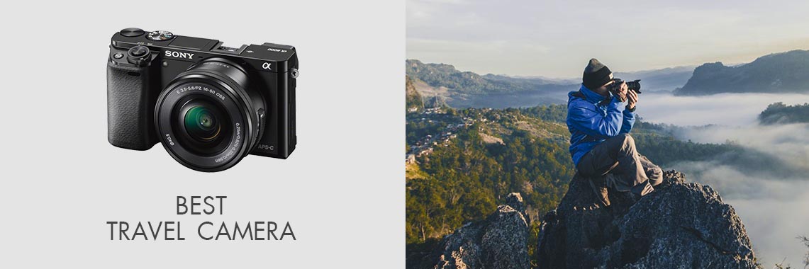 12 Best Cameras for Travel Photography – What is the Best Travel Camera ...
