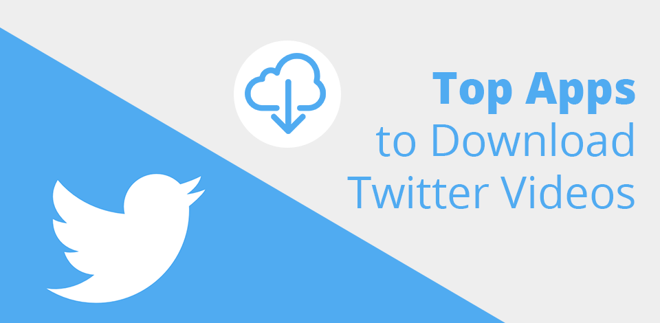 10 Best Apps to Download Twitter Videos In 2025