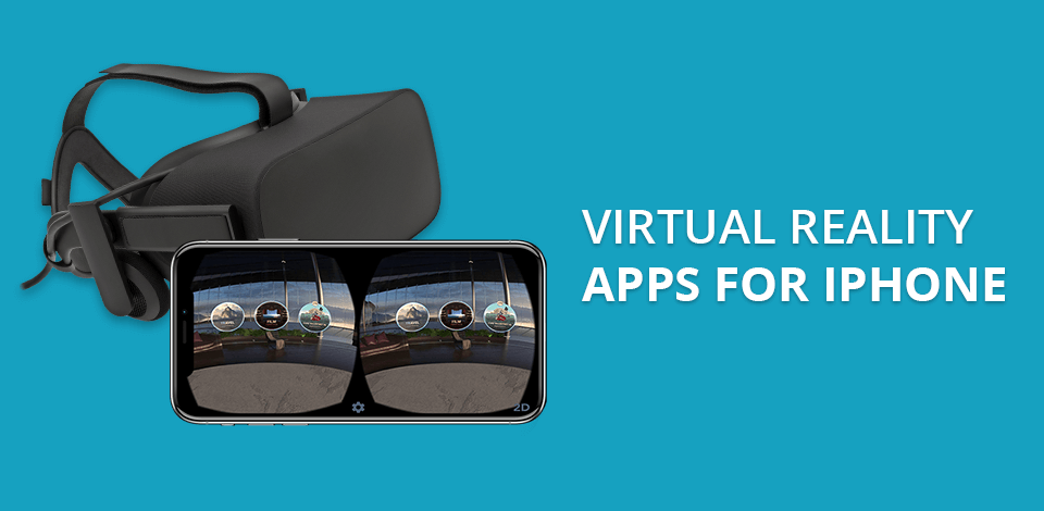 9 Best Virtual Reality Apps for iPhone in 2025