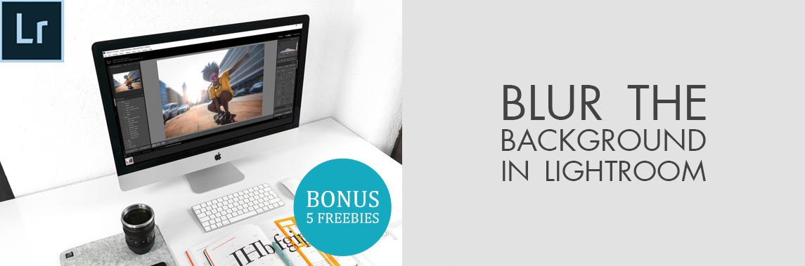 How to Blur Background in Lightroom in 6 Easy Steps + Bonus Freebies