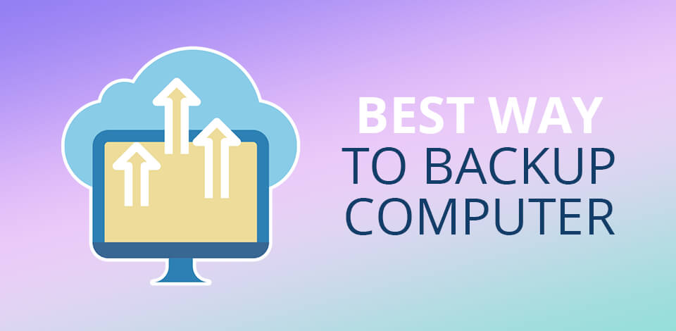 Best Way to Backup Computer in 2025